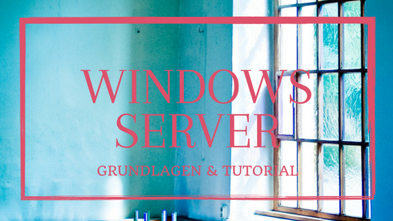 Windows Server Grundlagen Tutorial | LINETWORK