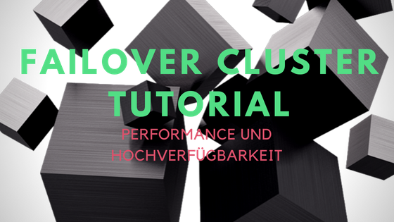 Windows Failover Cluster Tutorial für Anfänger | LINETWORK