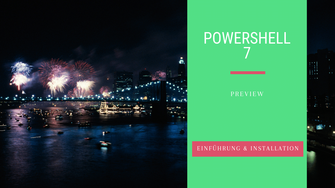 PowerShell 7 Download und Installation inkl. Tutorial | LINETWORK